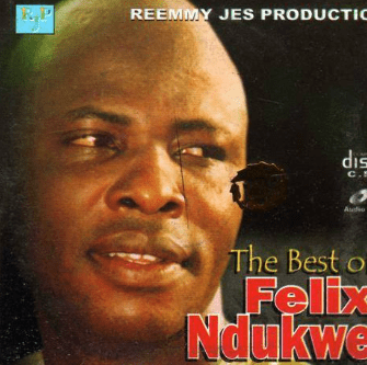 Felix Ndukwe Best Of Felix CD – Afro Crafters